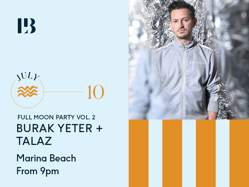 Full Moon Party Vol.2 - Burak Yeter + Talaz - GIGS TIX Montenegro ...